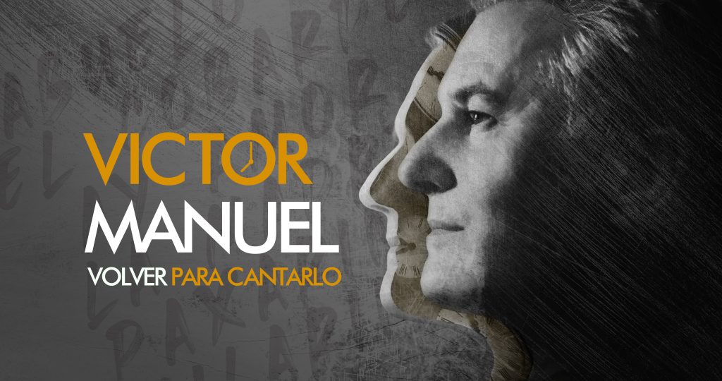Víctor Manuel | VICTOR MANUEL – VUELVE PARA CANTARLO
